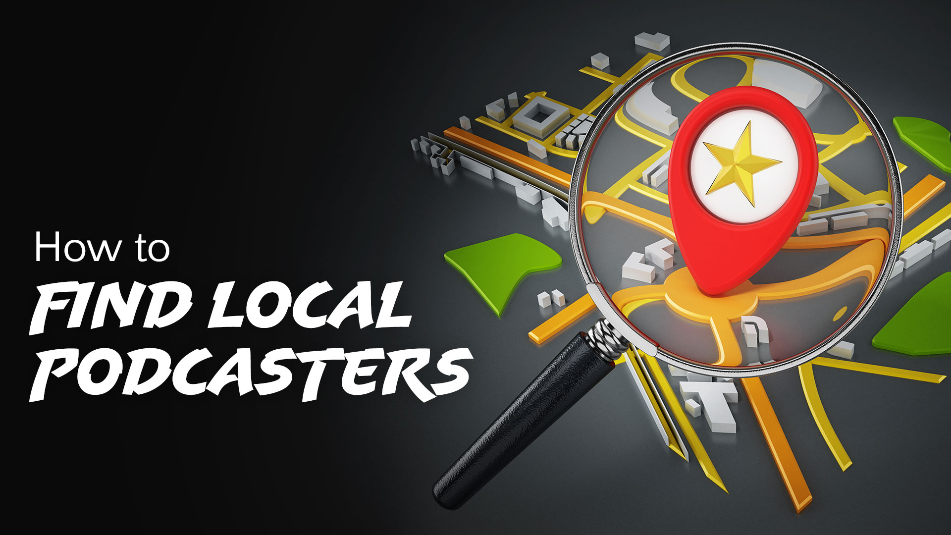 How to Find Local Podcasters - The Audacity to Podcast®