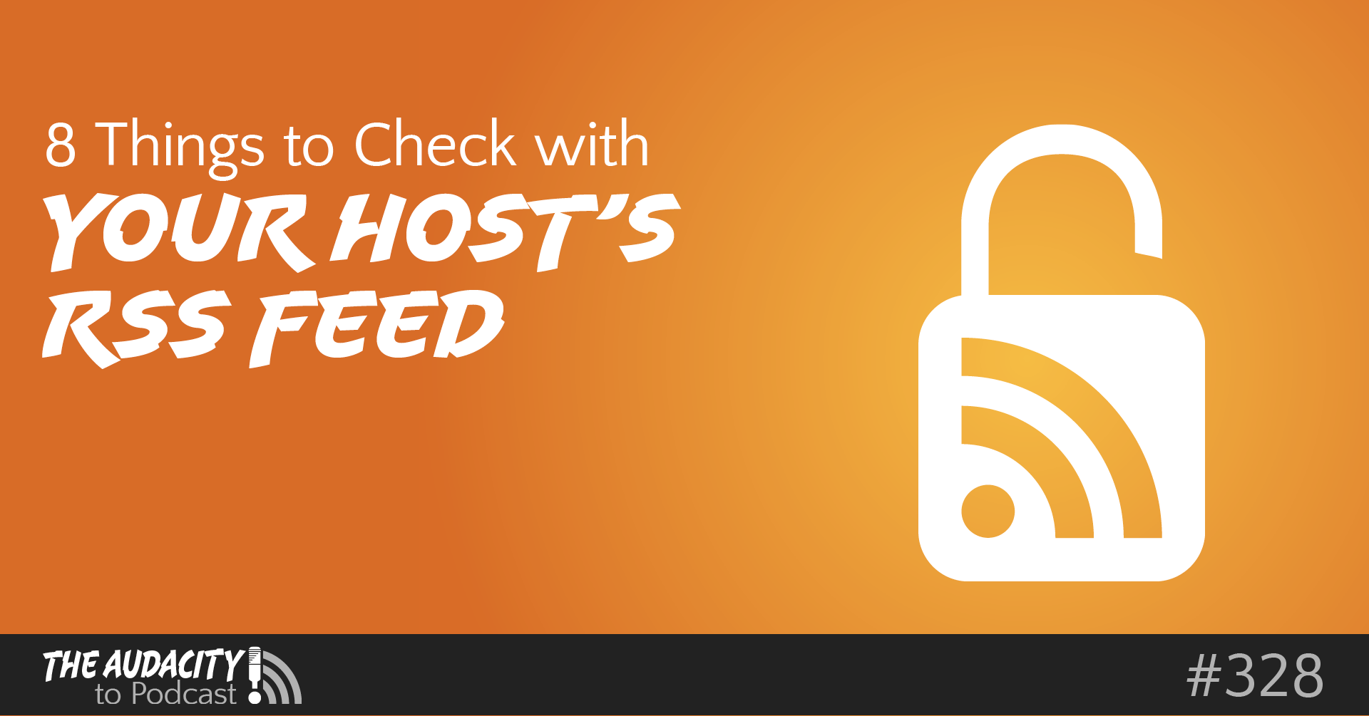 8 Things to Check with Your Media Host’s Podcast RSS Feed - The ...