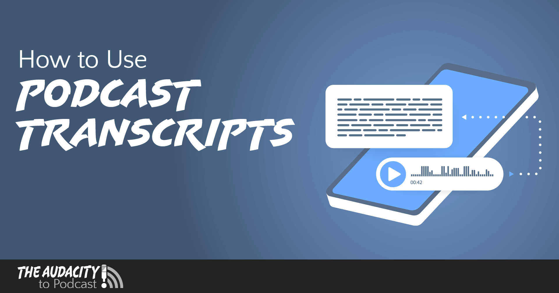 How to Use Podcast Transcripts - Entertainer.news